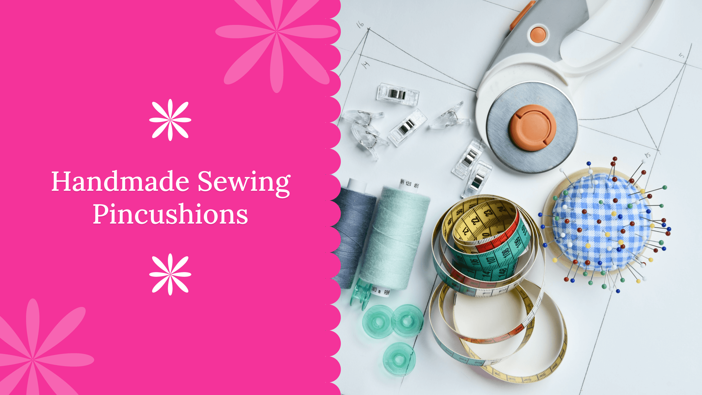 Pincushions for Sewing How to Make Pin Cushions and Choose the Best ...