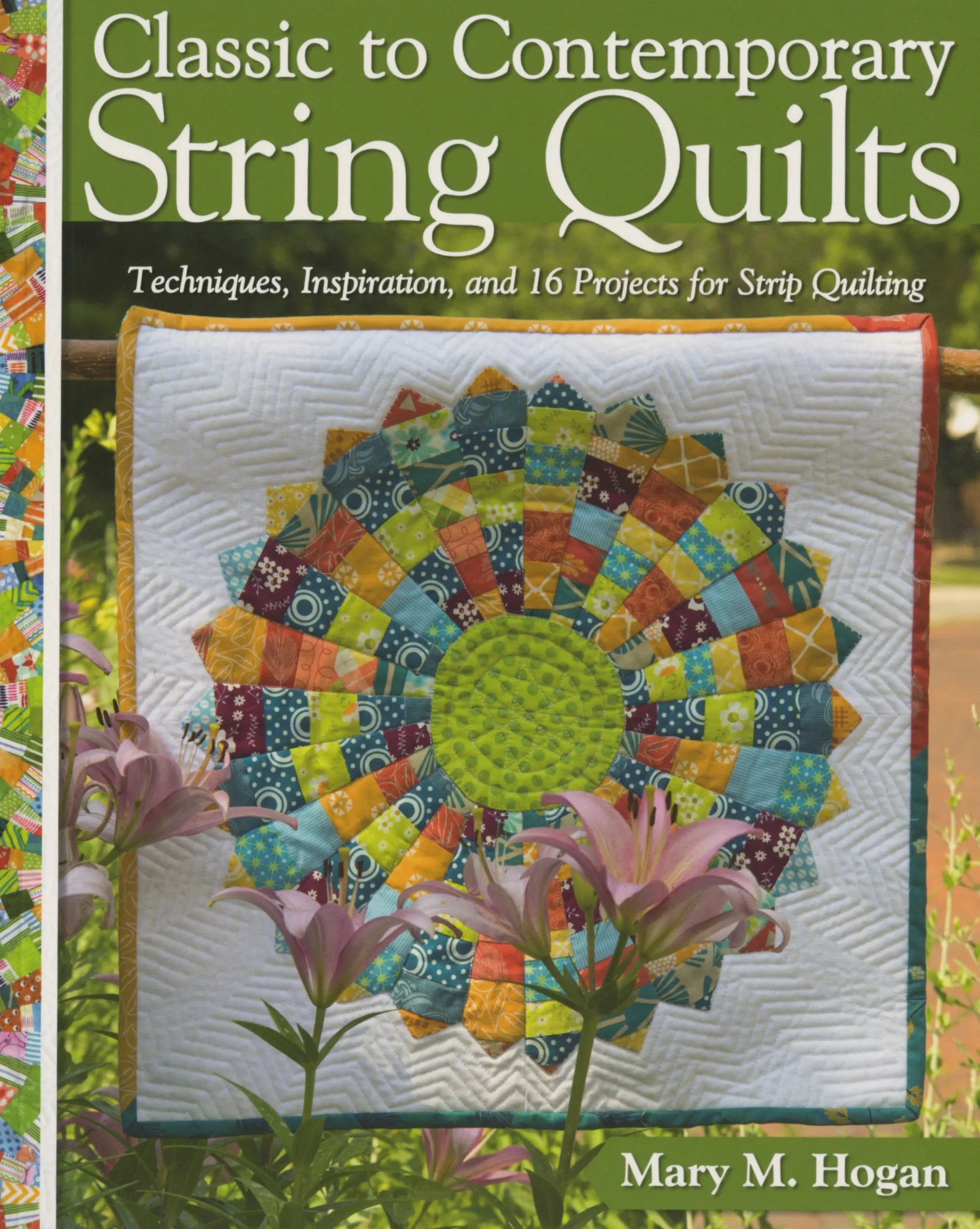 Classic To Contemporary String Quilts - Linda's Electric Quilters
